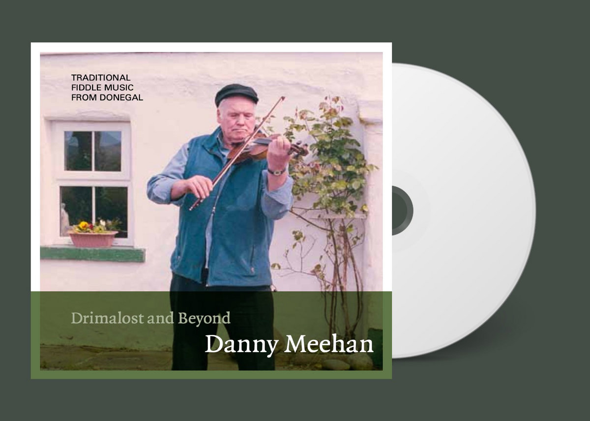 Danny Meehan Drimalost and Beyond | Donegal Fiddle Music