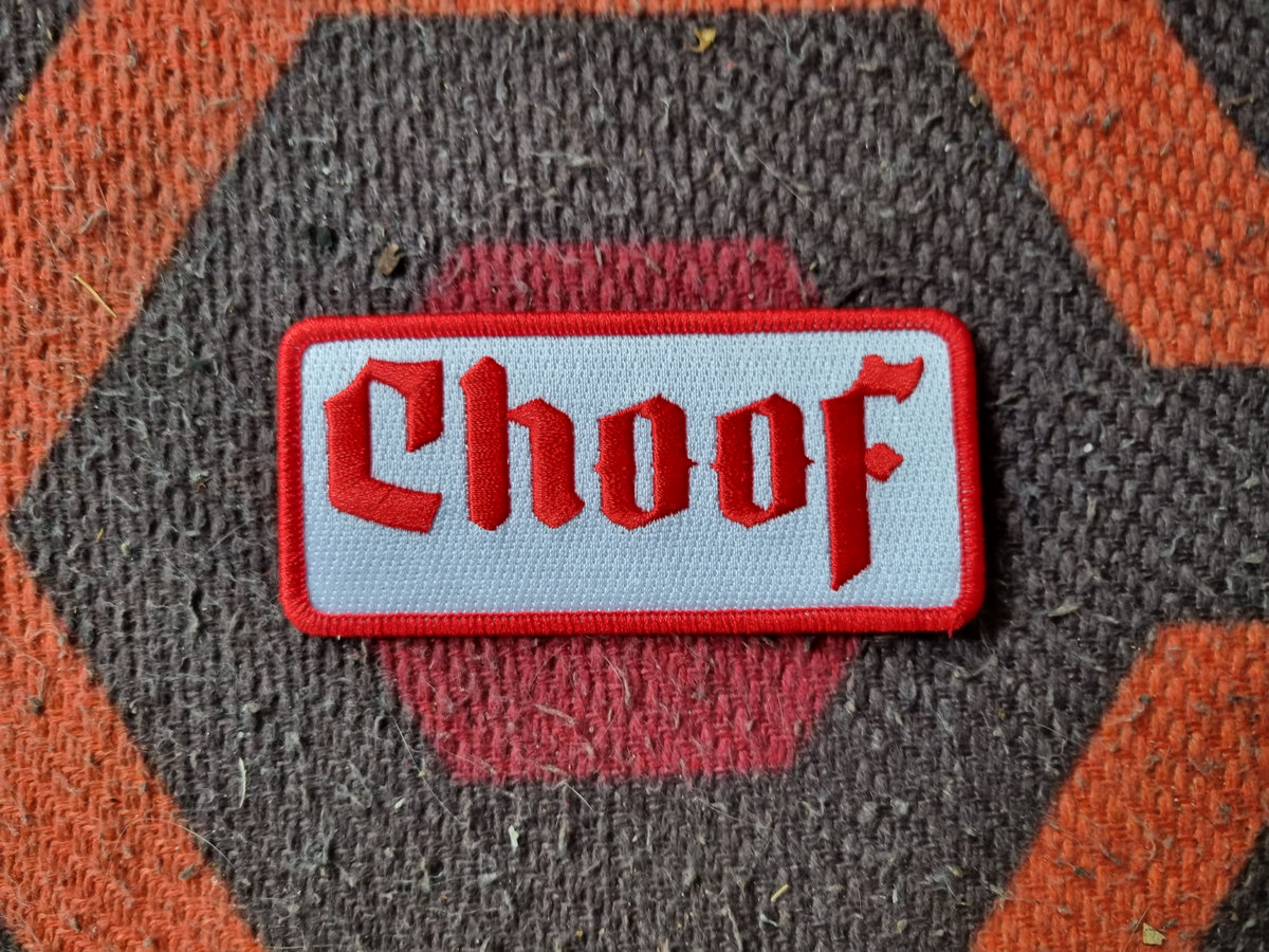 Choof Embroidered Patch | Choof