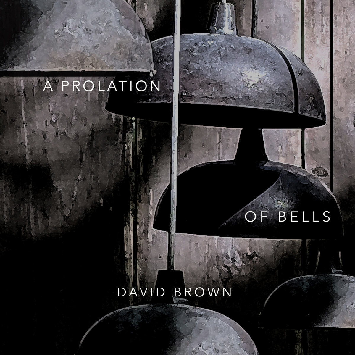 A Prolation of Bells | David Brown