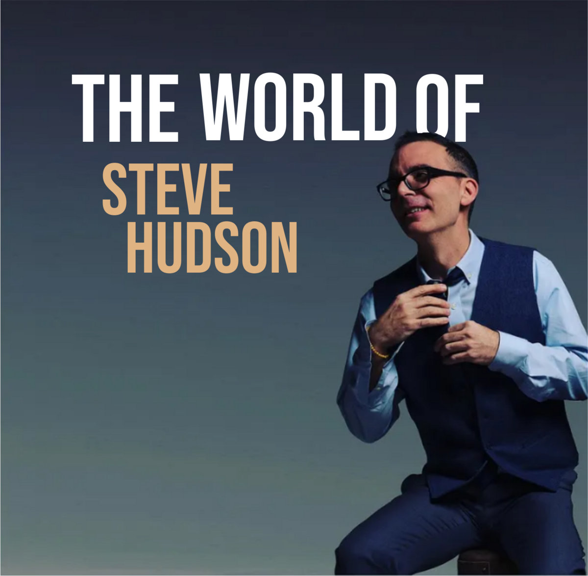 The World of Steve Hudson (Trio, Jazz) | Steve Hudson
