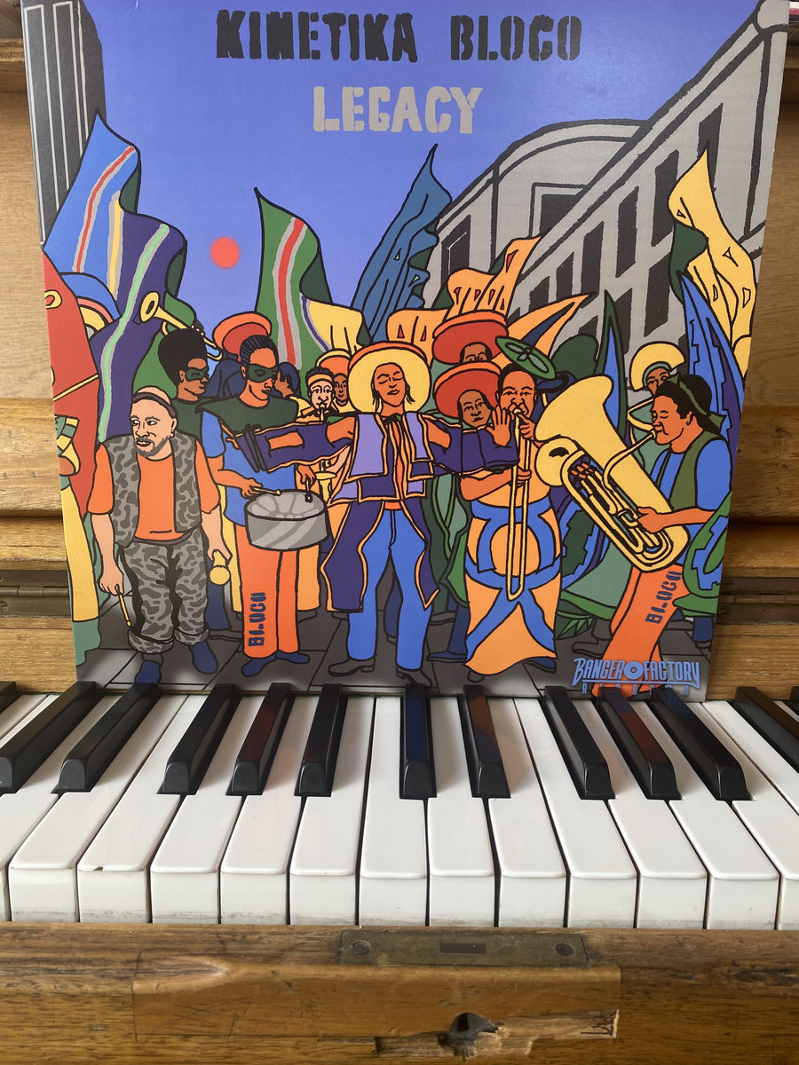 Legacy | Kinetika Bloco | Banger Factory Records