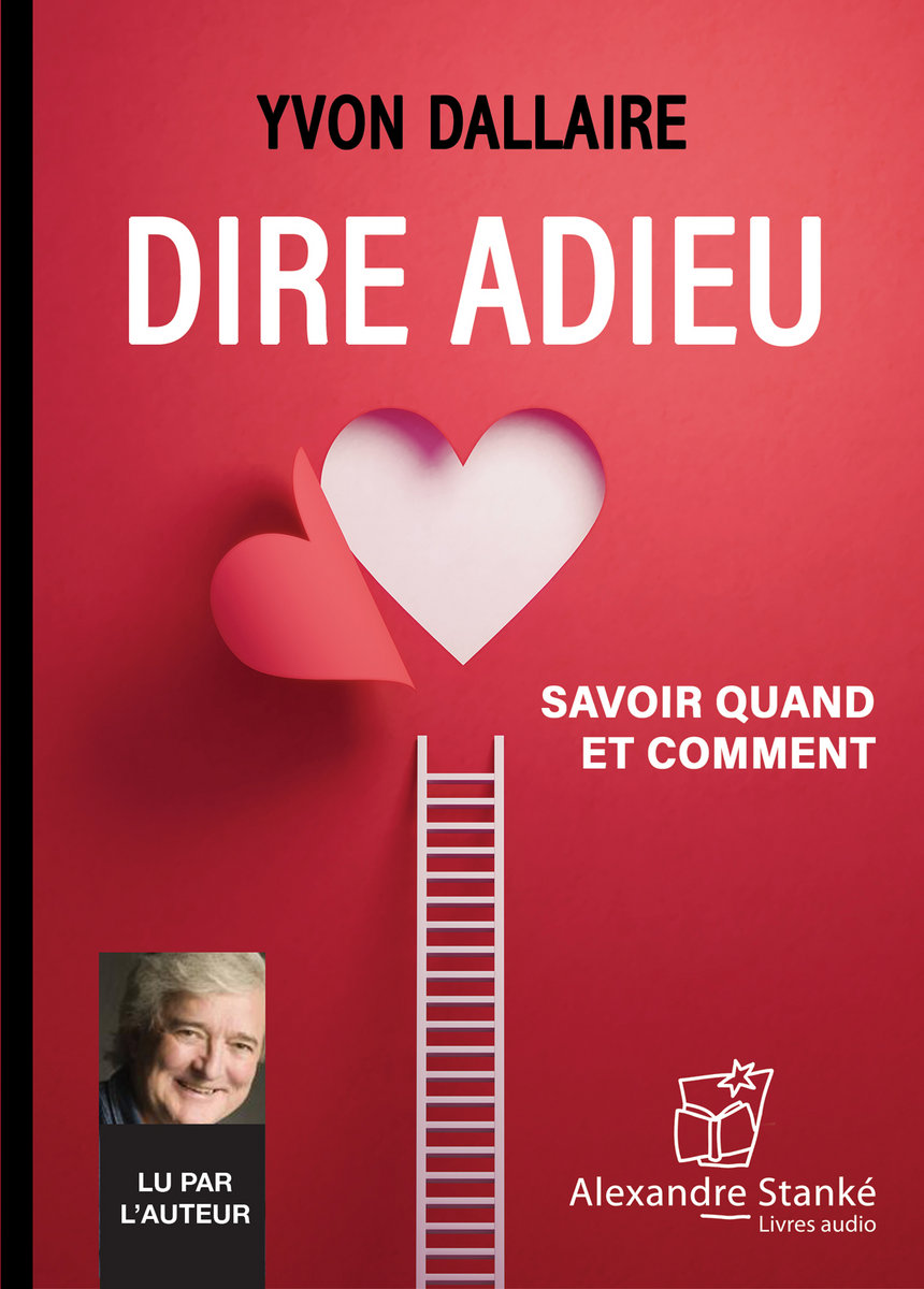 DIRE ADIEU | Yvon Dallaire | Éditions Alexandre Stanké