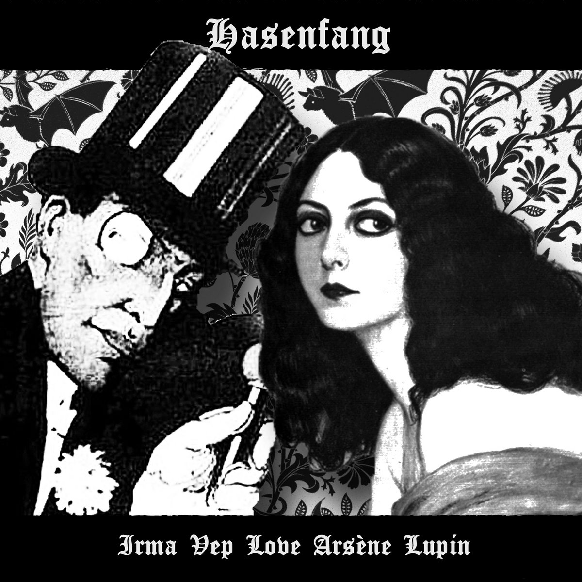 Irma Vep Loves Arsène Lupin [single] | Hasenfang | HASENFANG