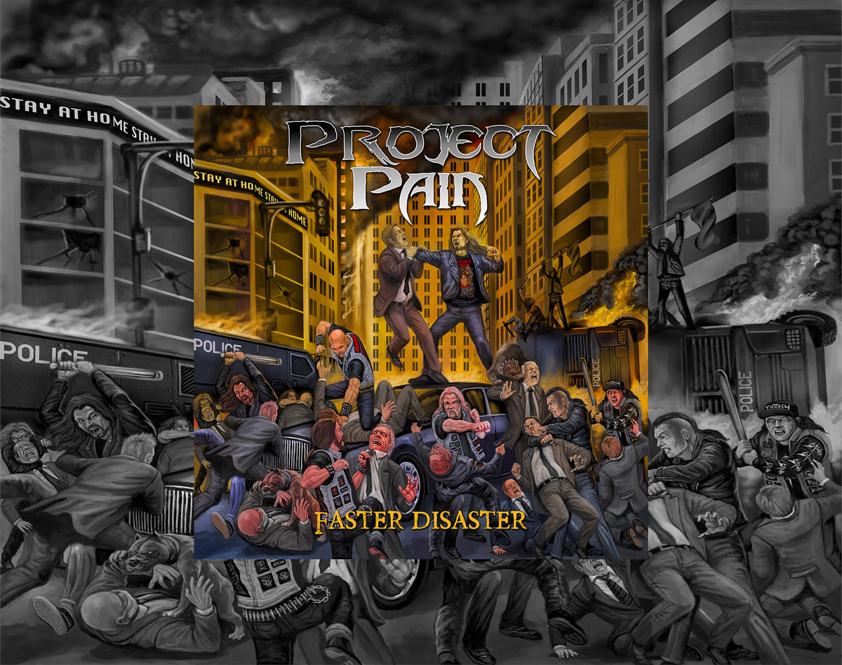 Faster Disaster | Project Pain
