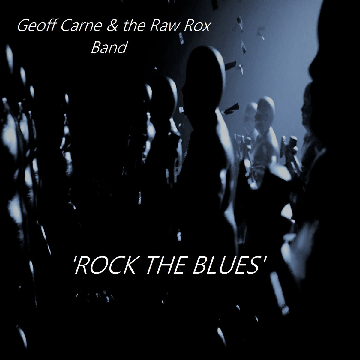 The 'Rock the Blues' e.p. | Geoff Carne & the Raw Rox Band | Geoff Carne