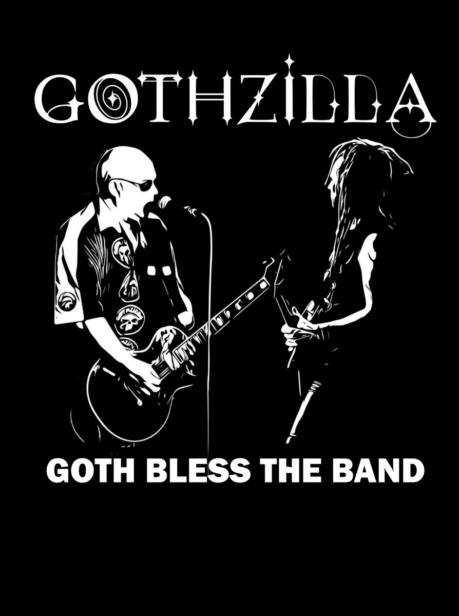 Goth Bless The Band T-Shirt | Gothzilla