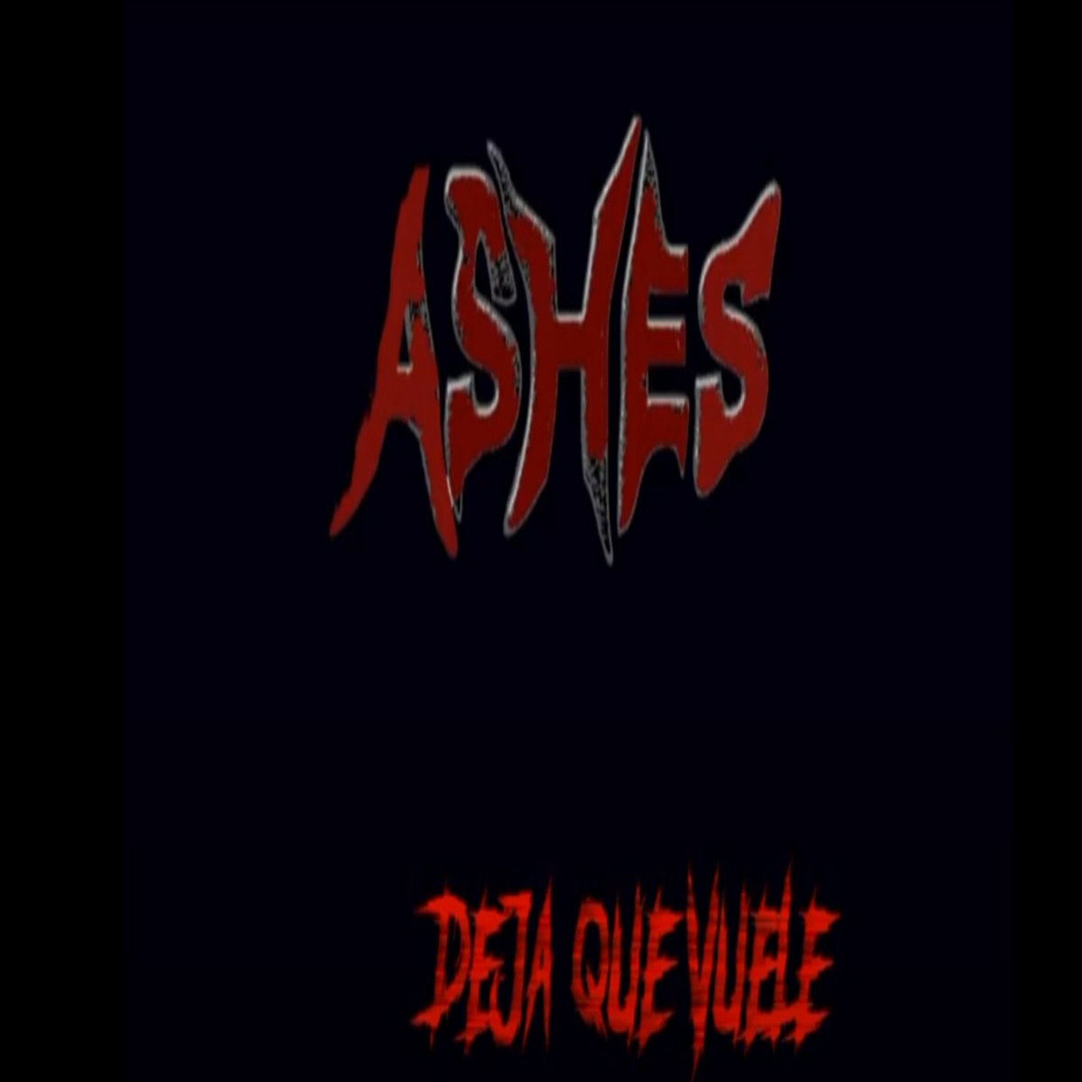 Deja que vuele | Ashes | ashes