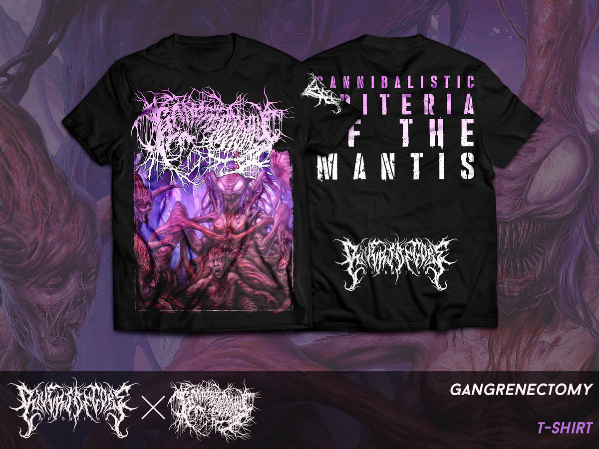 Gangrenectomy - Cannibalistic Criteria Of The Mantis (Reissue) T-shirts ...