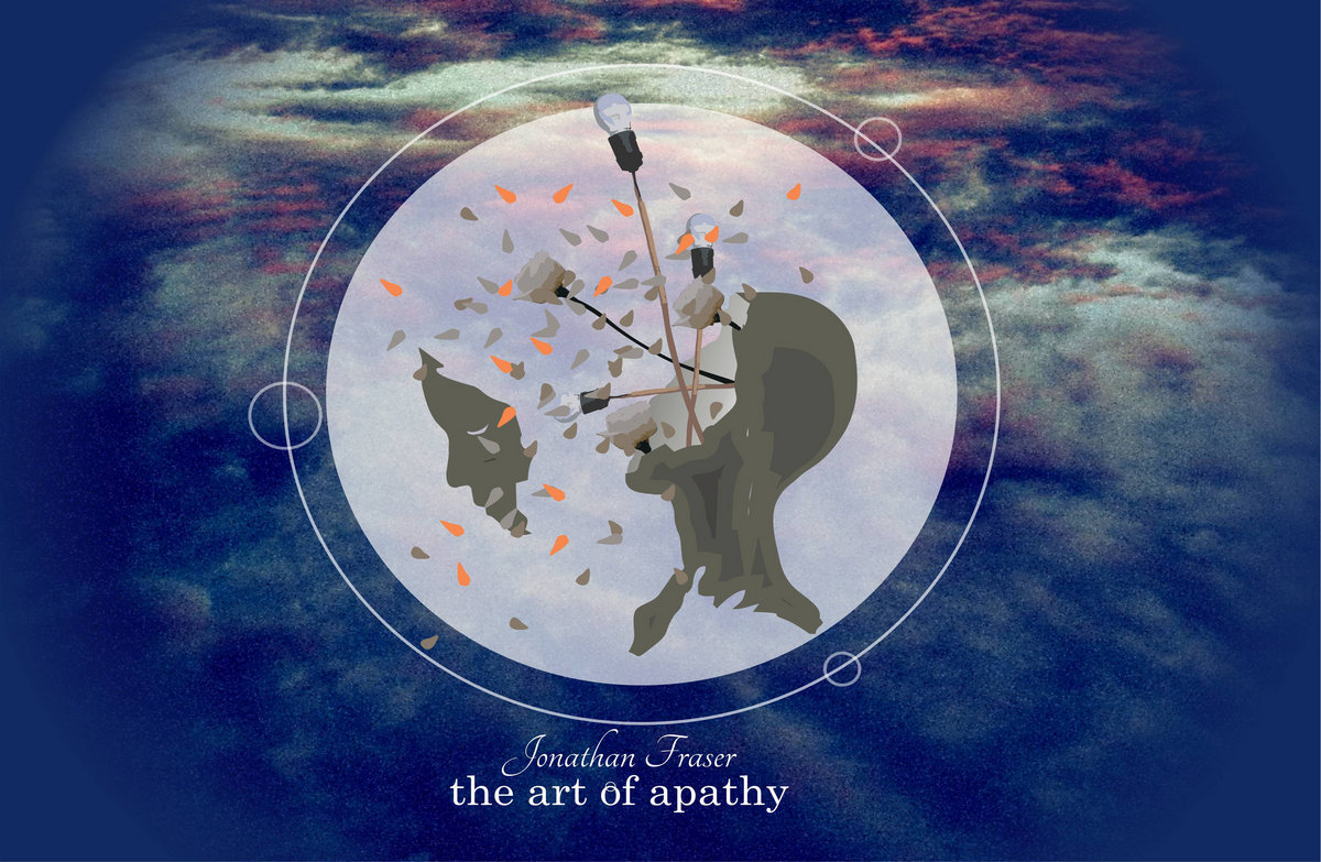 The Art of Apathy | Jonathan Fraser