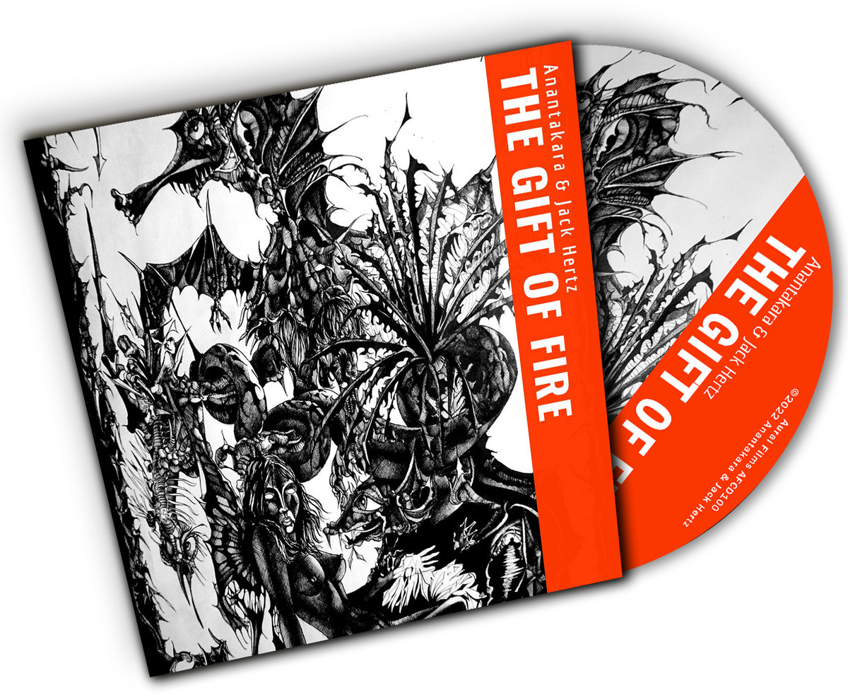 The Gift of Fire | Anantakara & Jack Hertz | Anantakara