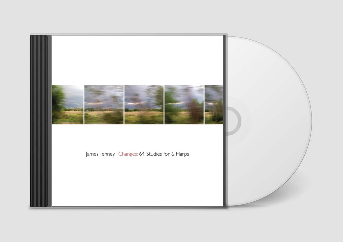 James Tenney | Changes: 64 Studies for 6 Harps | James Tenney | New ...
