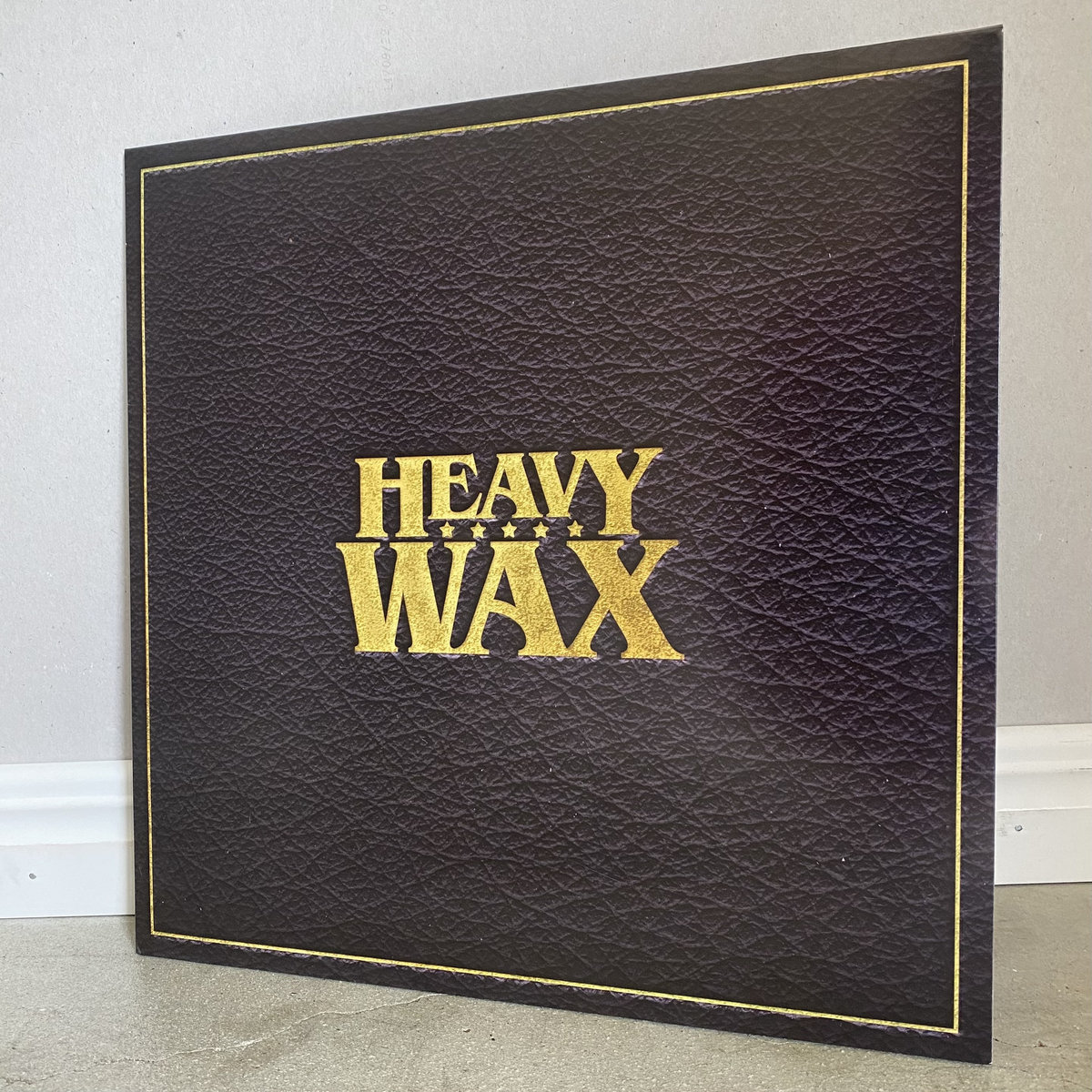 HEAVY WAX | HEAVY WAX