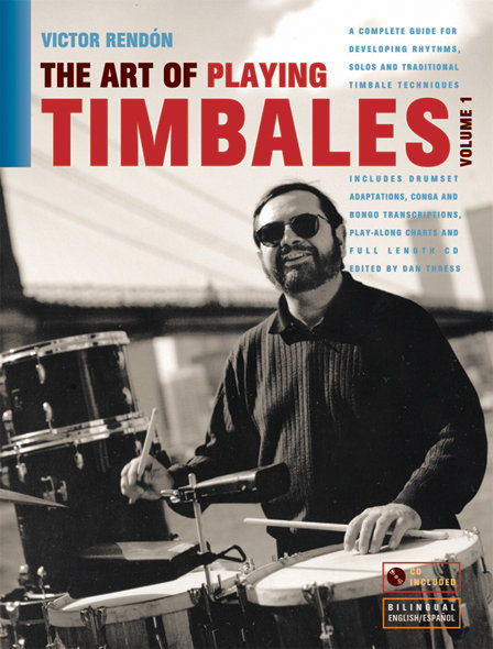 The Art Of Playing Timbales | Victor Rendón | The Art Of Playing Timbales