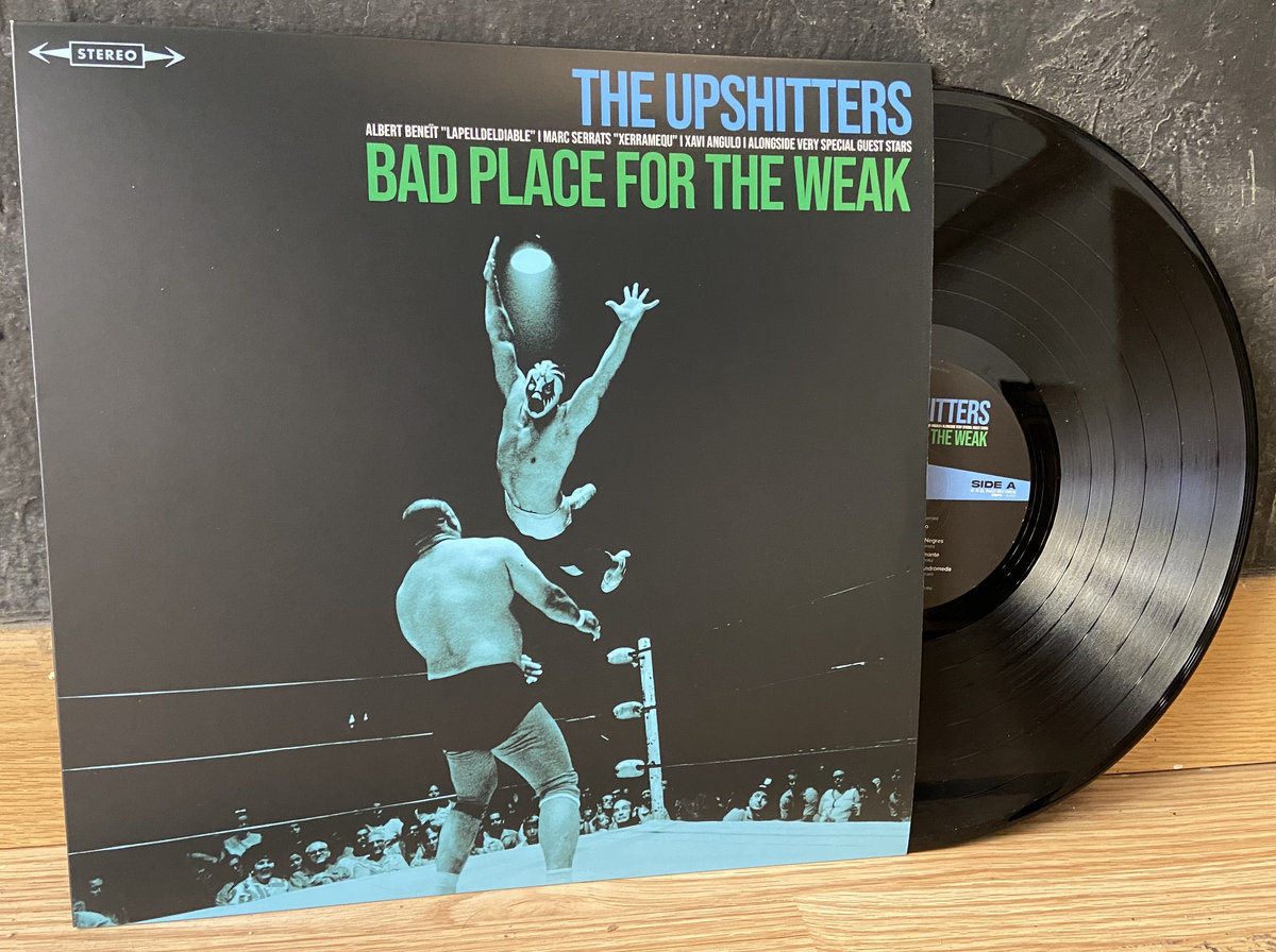 Bad Place For The Weak | The Upshitters | El Paso