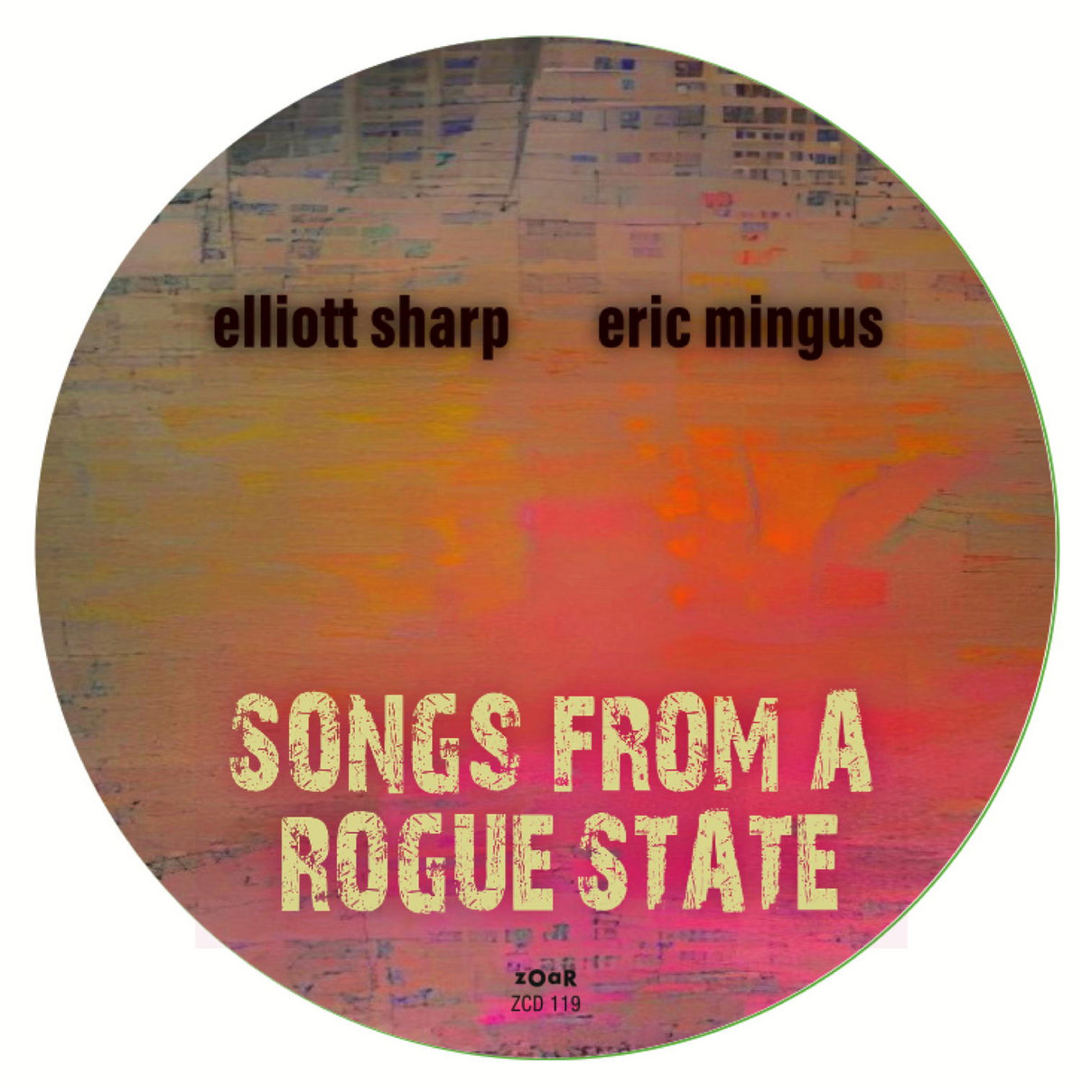 Songs From A Rogue State | Eric Mingus & Elliott Sharp