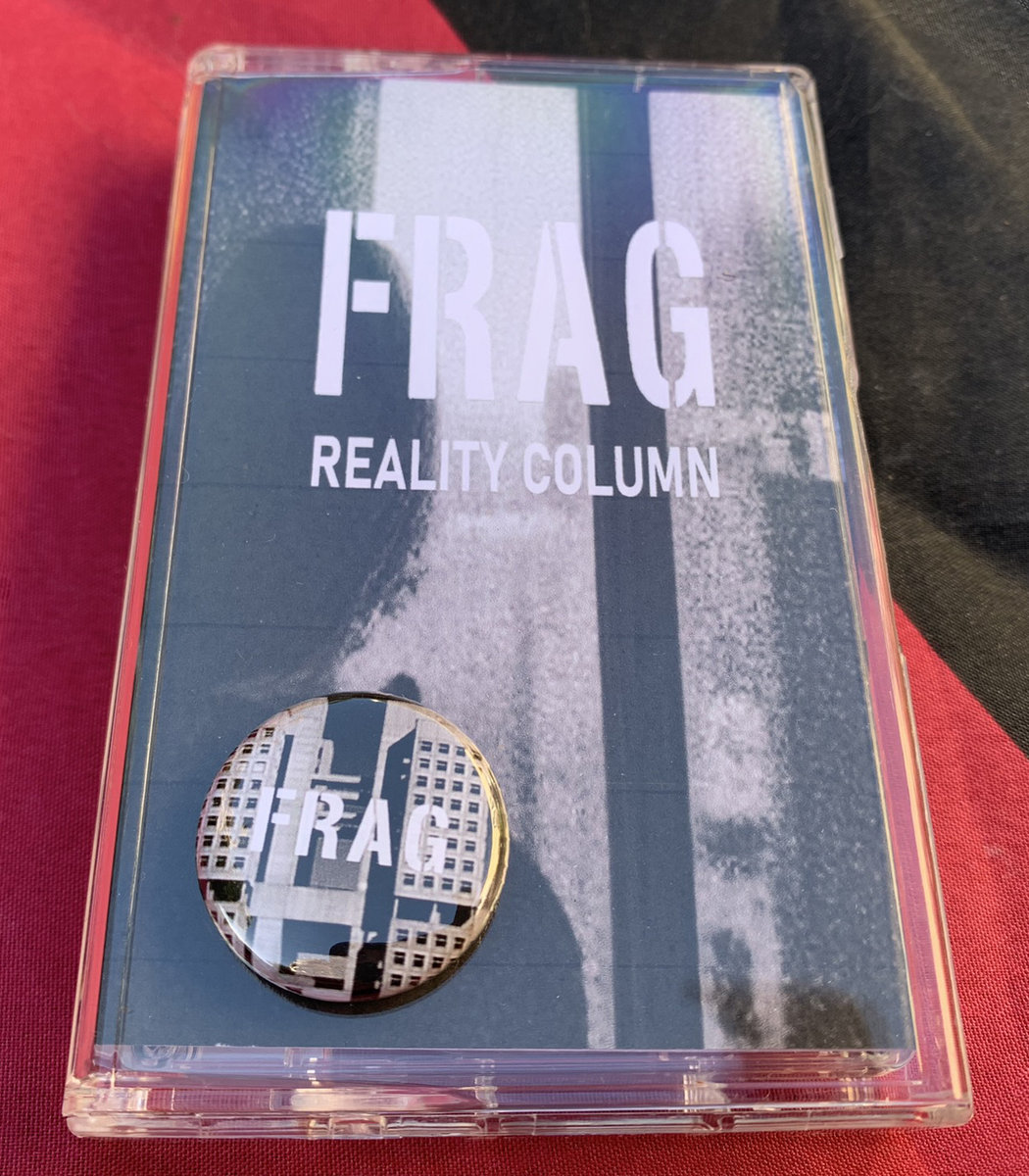 Reality Column | FRAG | Sterile Records