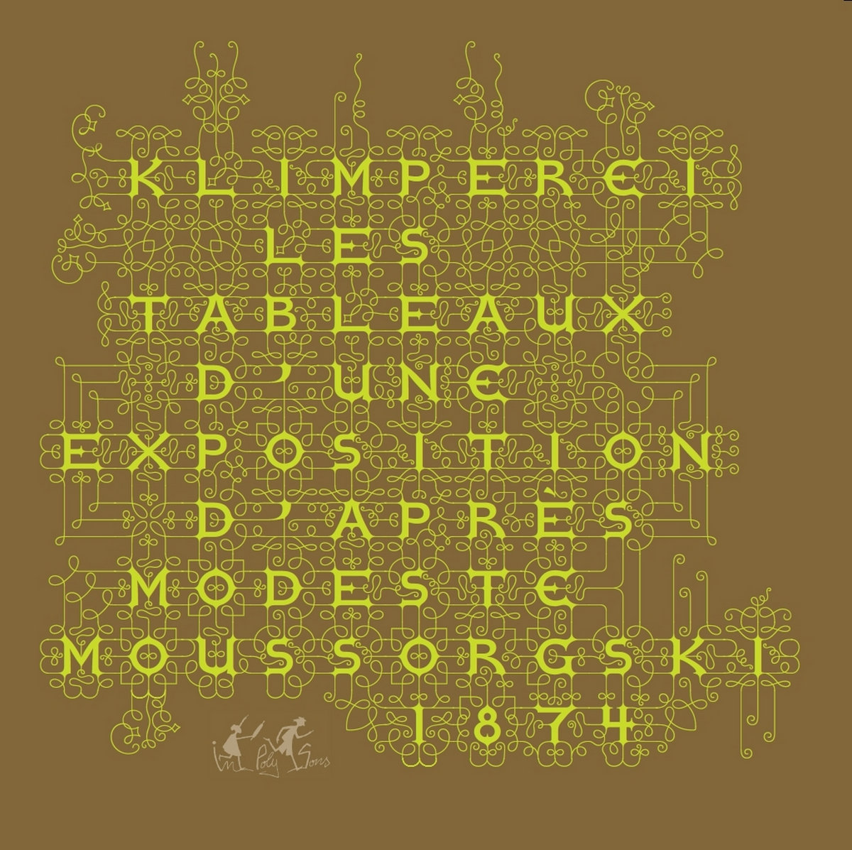 Les tableaux d'une exposition d'après Modeste Moussorgski, 1874 ...