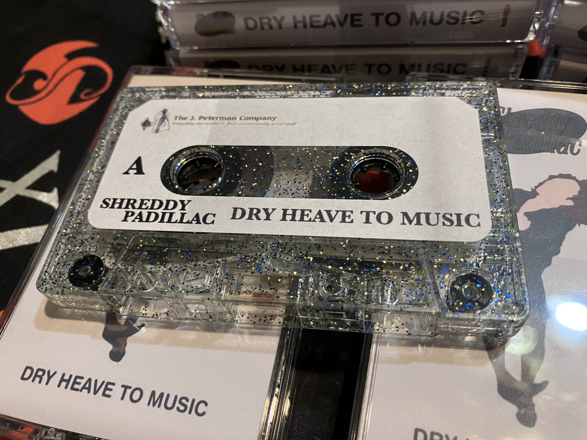 Dry Heave To Music | Shreddy Padillac | Ten Cent Deposit Records