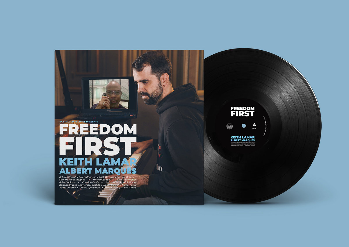 FREEDOM FIRST | Keith Lamar & Albert Marquès | Say It Loud Records