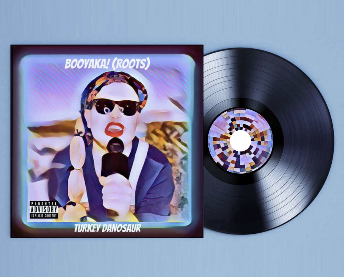 Booyaka! (Roots) | Turkey Danosaur