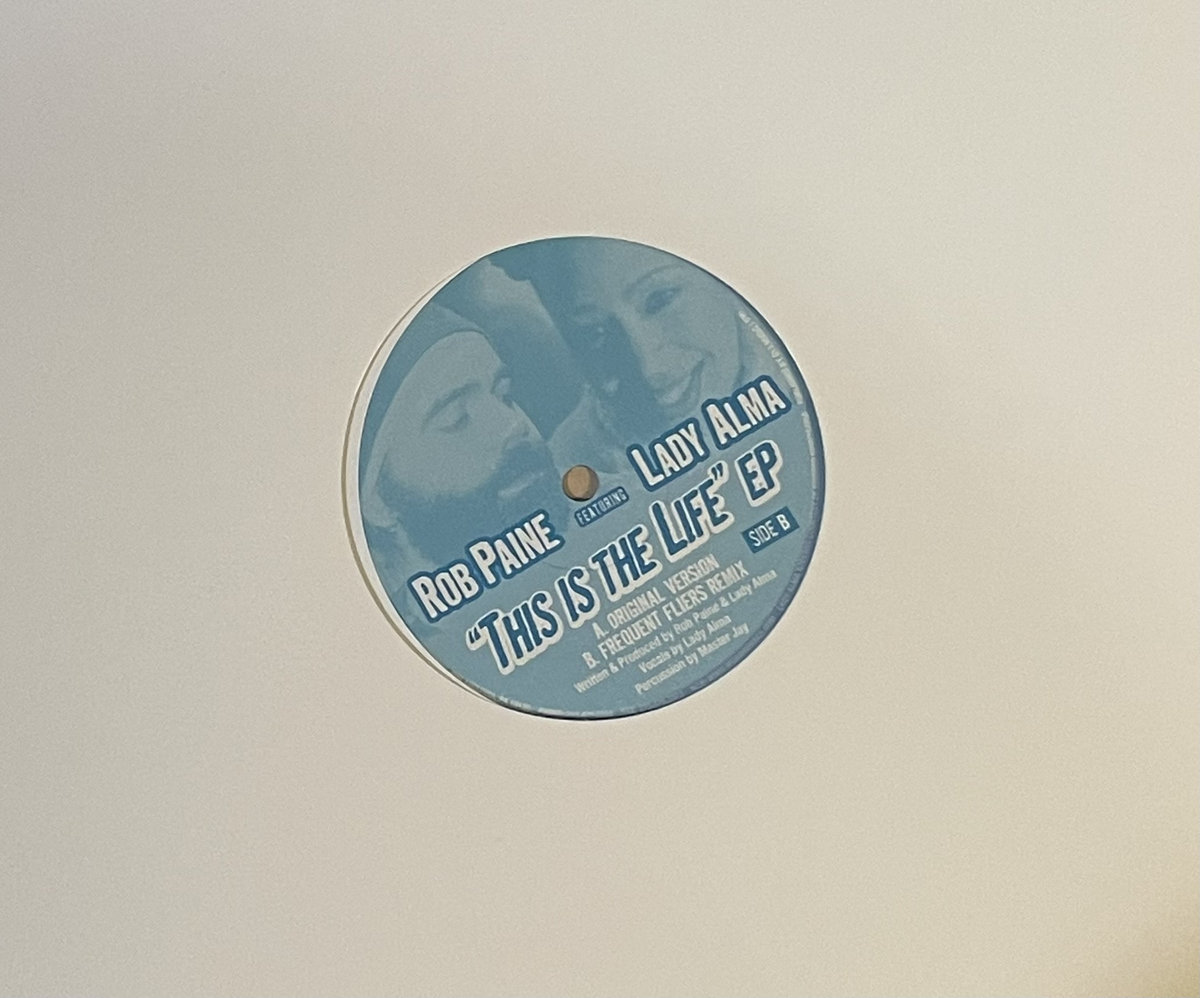 This Is The Life EP | Rob Paine, Lady Alma | Rob Paine