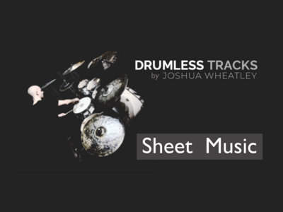 DRUMLESS TRACKS Digital Sheet Music Book (PDF) | Joshua Wheatley