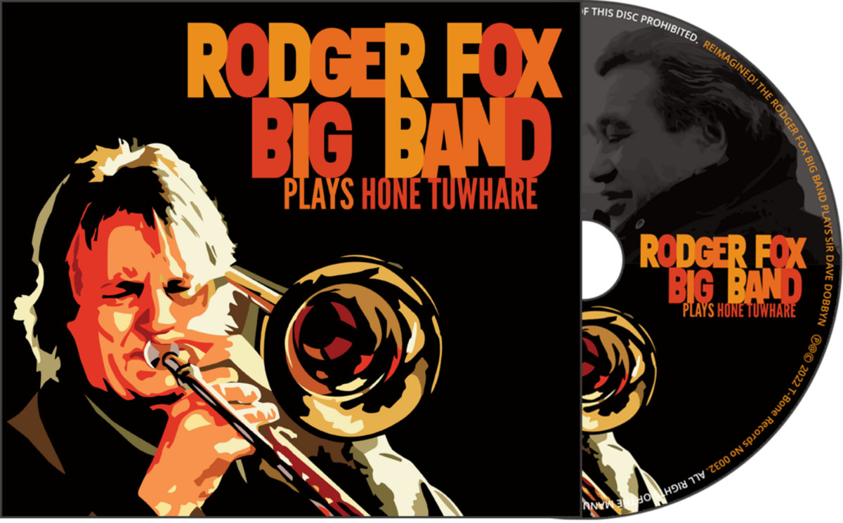 The Rodger Fox Big Band plays Hone Tuwhare | Rodger Fox Big Band