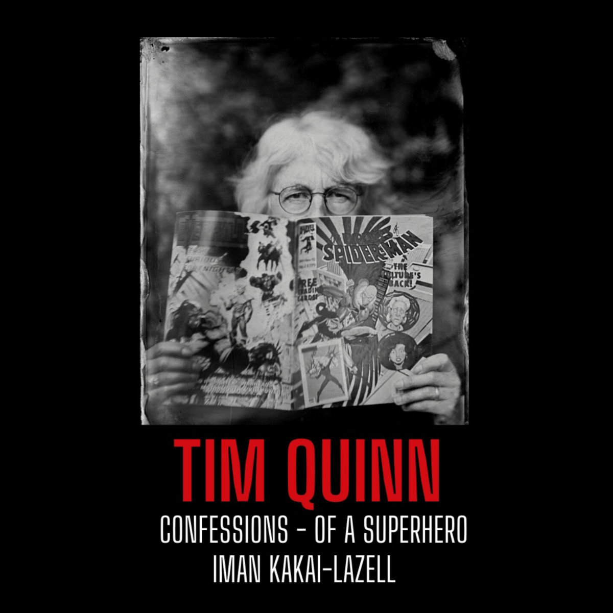 TIM QUINN - CONFESSIONS OF A SUPERHERO/ MONSTER MARVEL MEMORIES by Tim ...