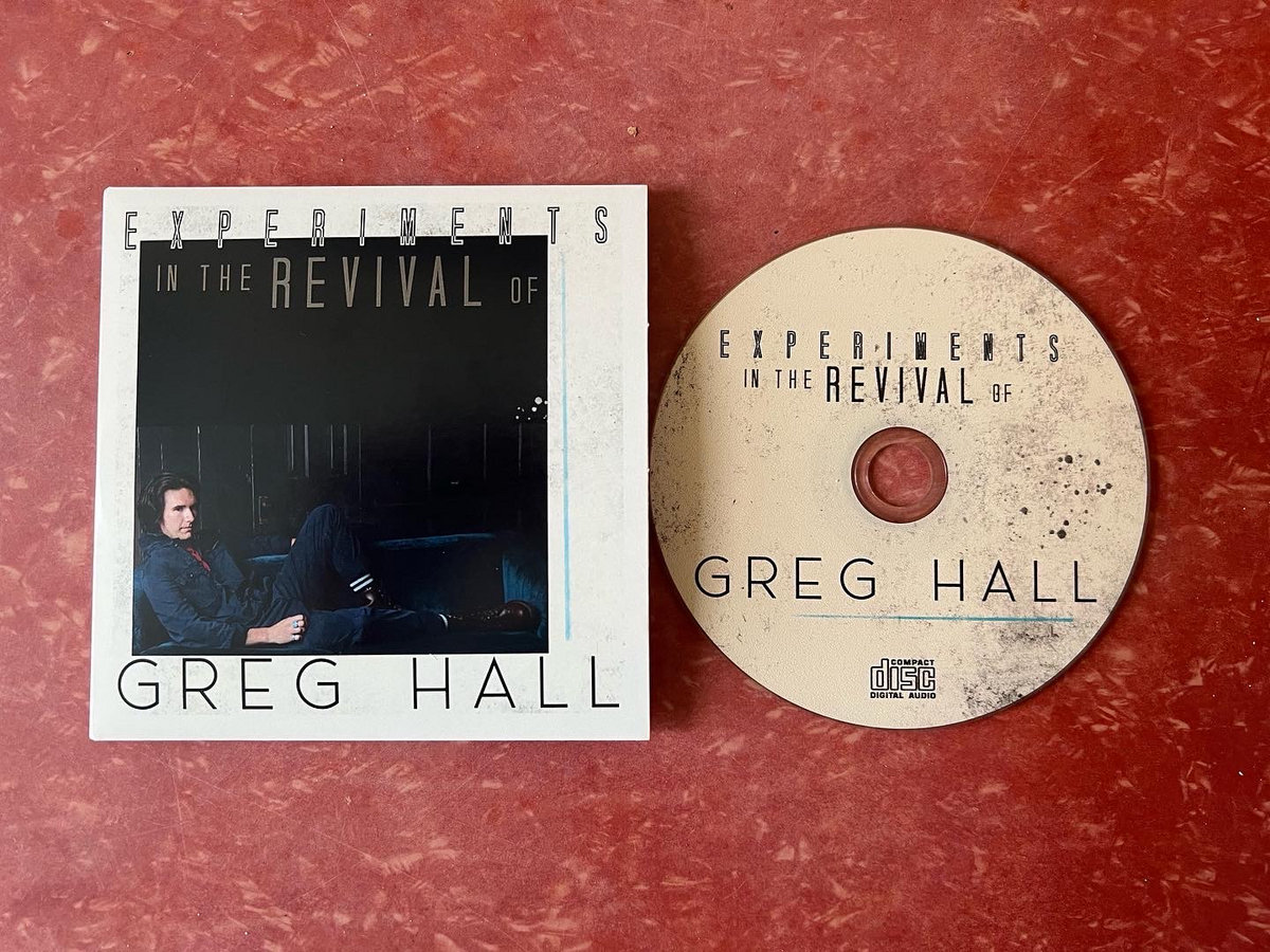 Experiments in the Revival of Greg Hall | Greg Hall