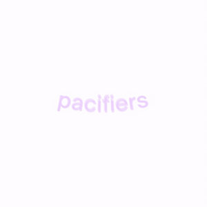 Music | pacifiers
