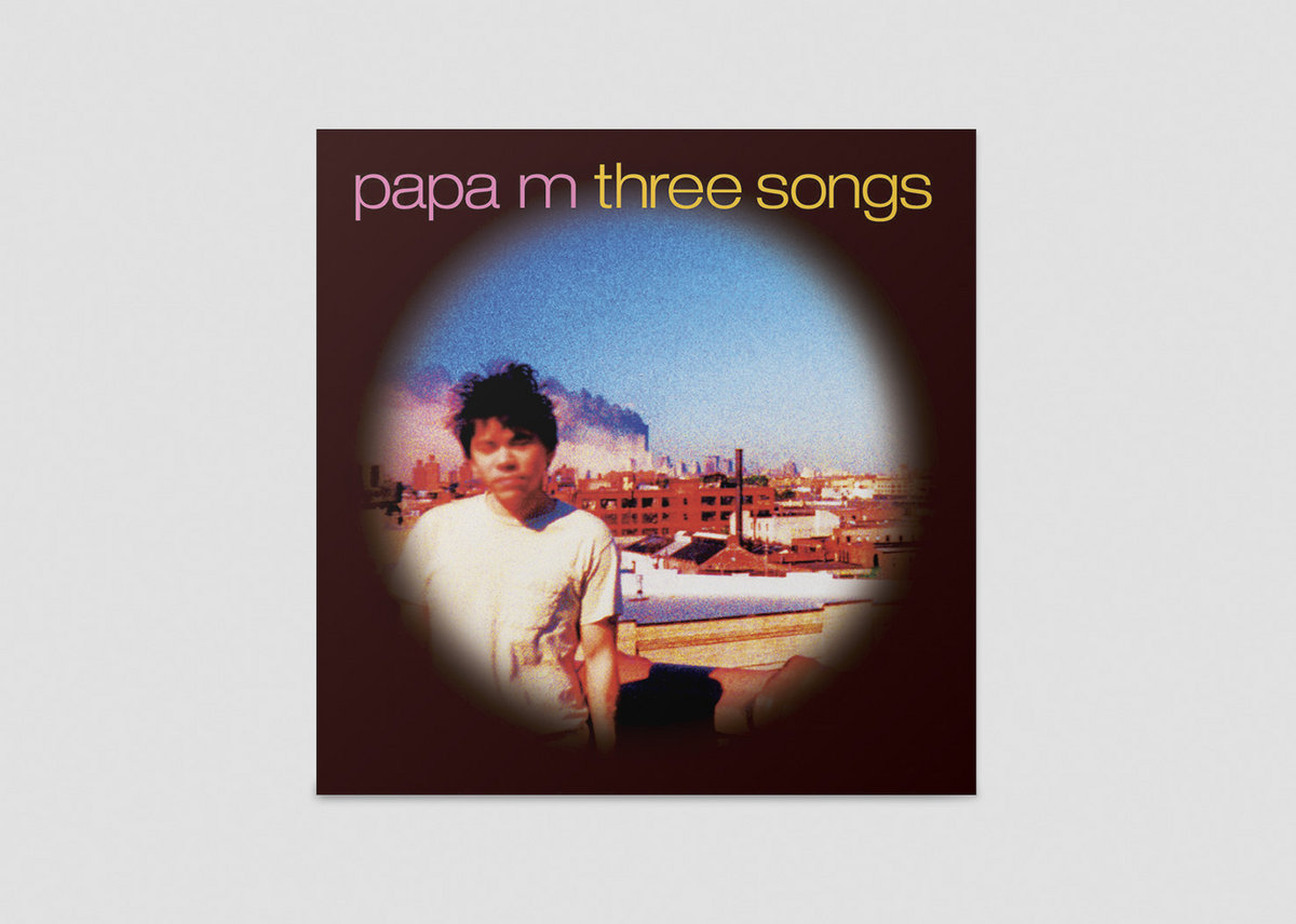 Three Songs | Papa M