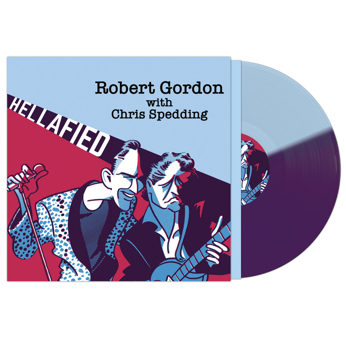 Hellafied | Robert Gordon with Chris Spedding | Cleopatra Records