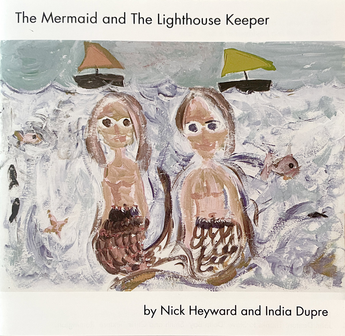 The Mermaid & the Lighthouse Keeper | Nick Heyward & India Dupre | Nick ...