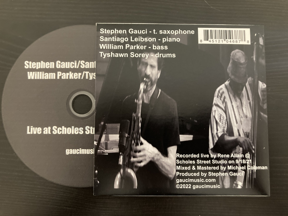 Stephen Gauci/Santiago Leibson/William Parker/Tyshawn Sorey, Live at ...