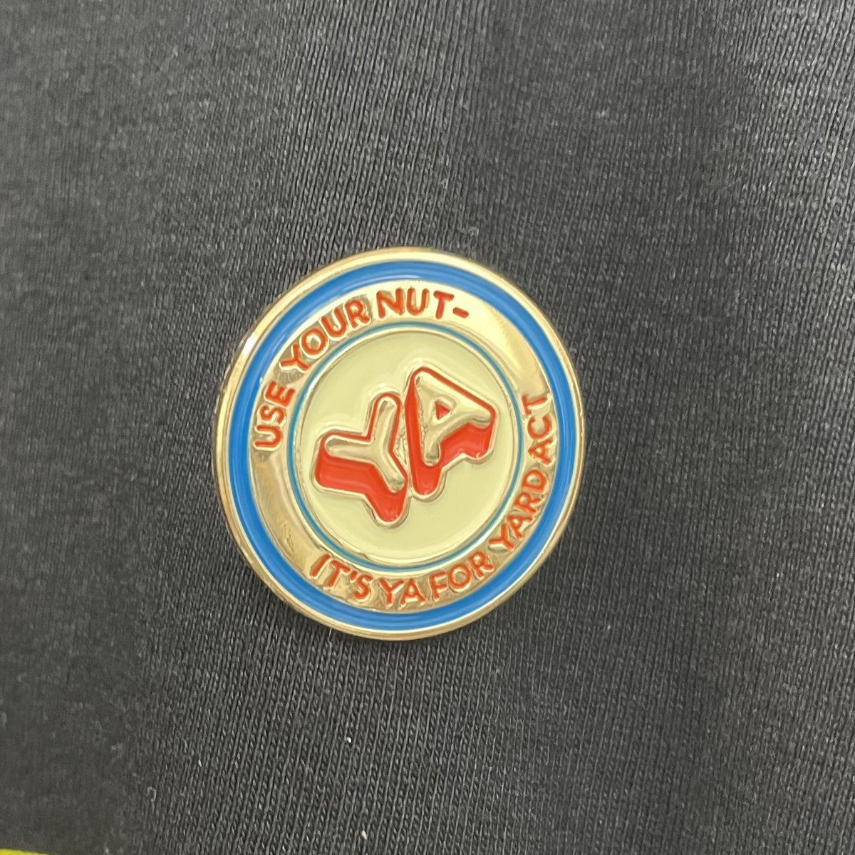 Use Your Nut Pin Badge | Yard Act