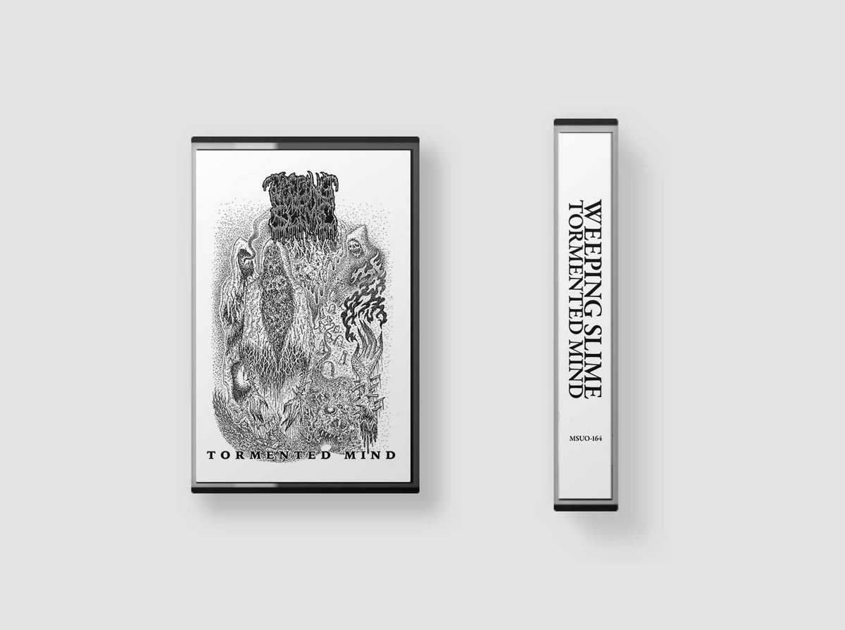 Tormented Mind | Weeping Slime | Me Saco Un Ojo Records