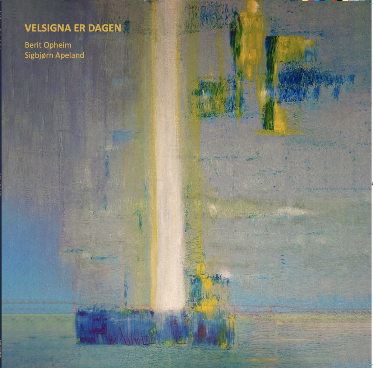 Velsigna er dagen | Berit Opheim og Sigbjørn Apeland