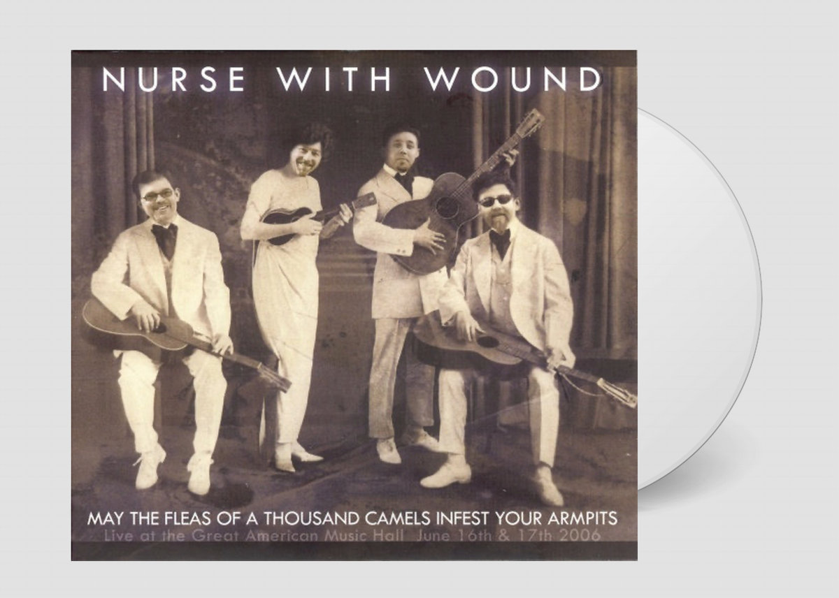 May The Fleas Of a Thousand Camels Infest Your Armpits | Nurse With Wound