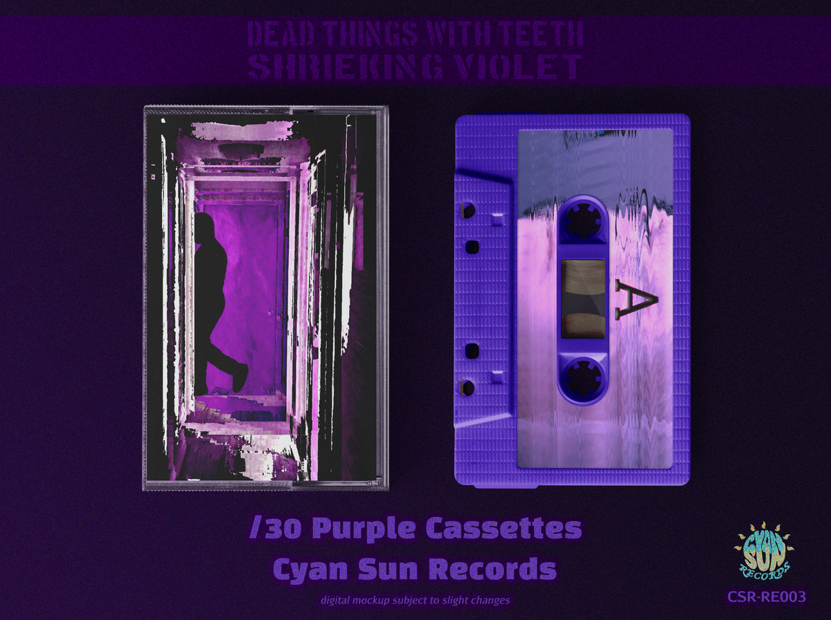 Dead Things With Teeth | Shrieking Violet | Cyan Sun Records