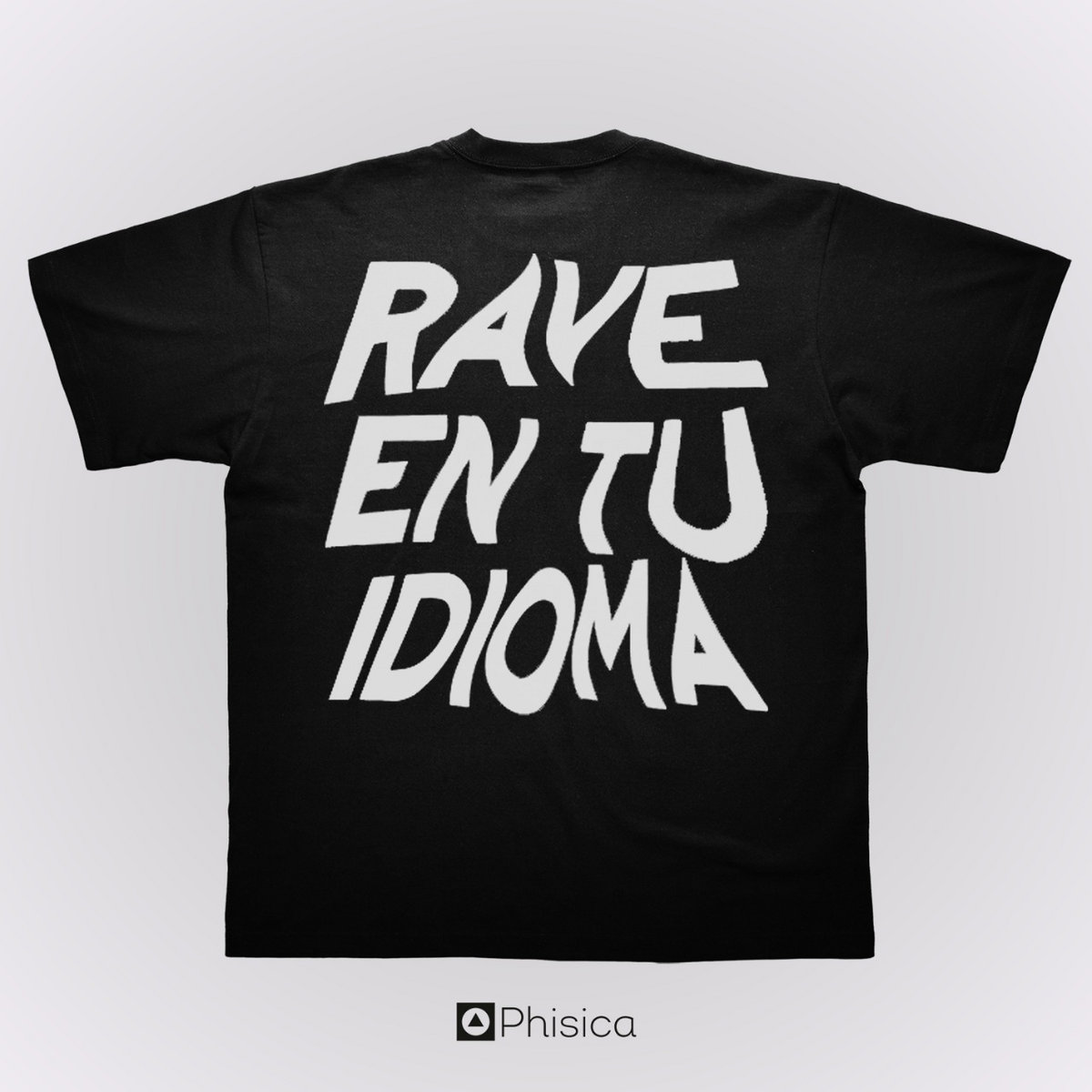 RAVE EN TU IDIOMA TEE | Phisica