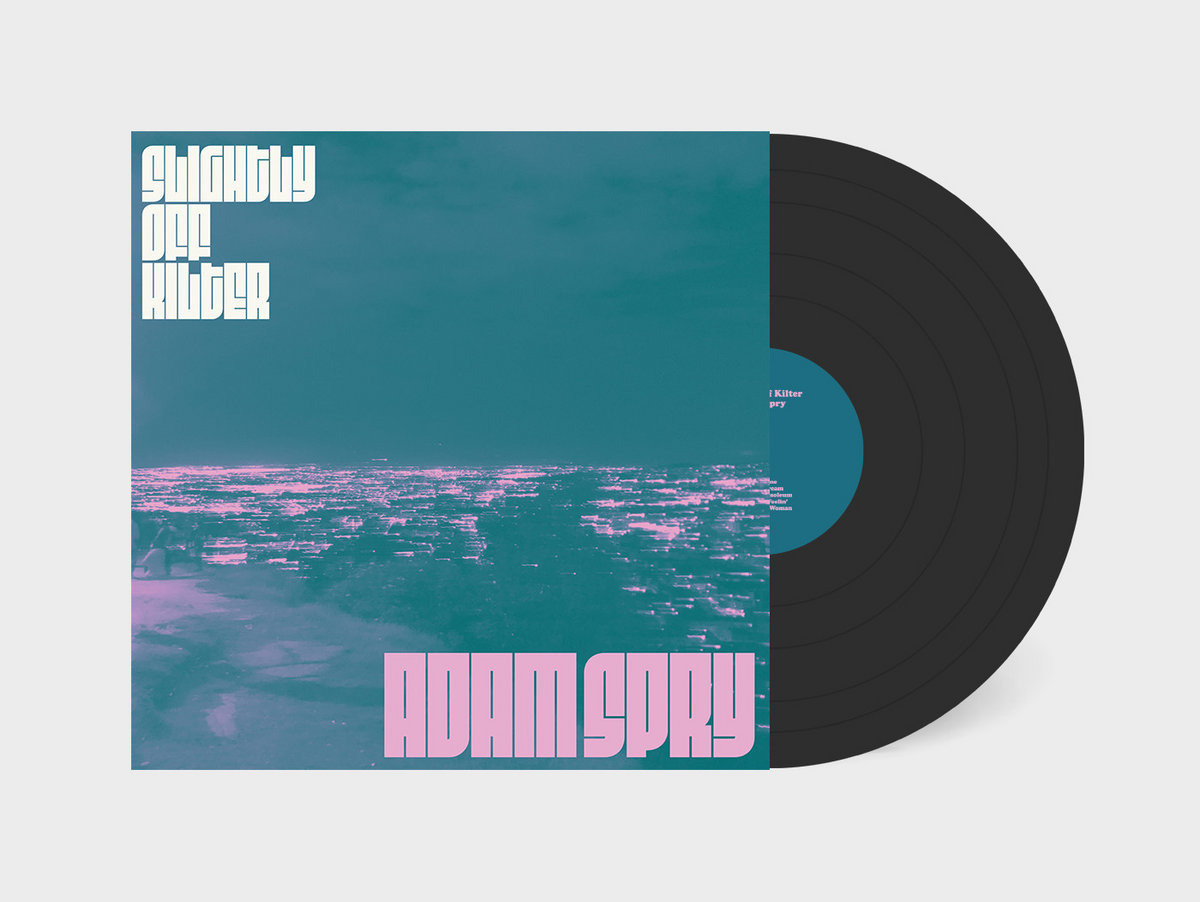 Slightly Off Kilter | Adam Spry