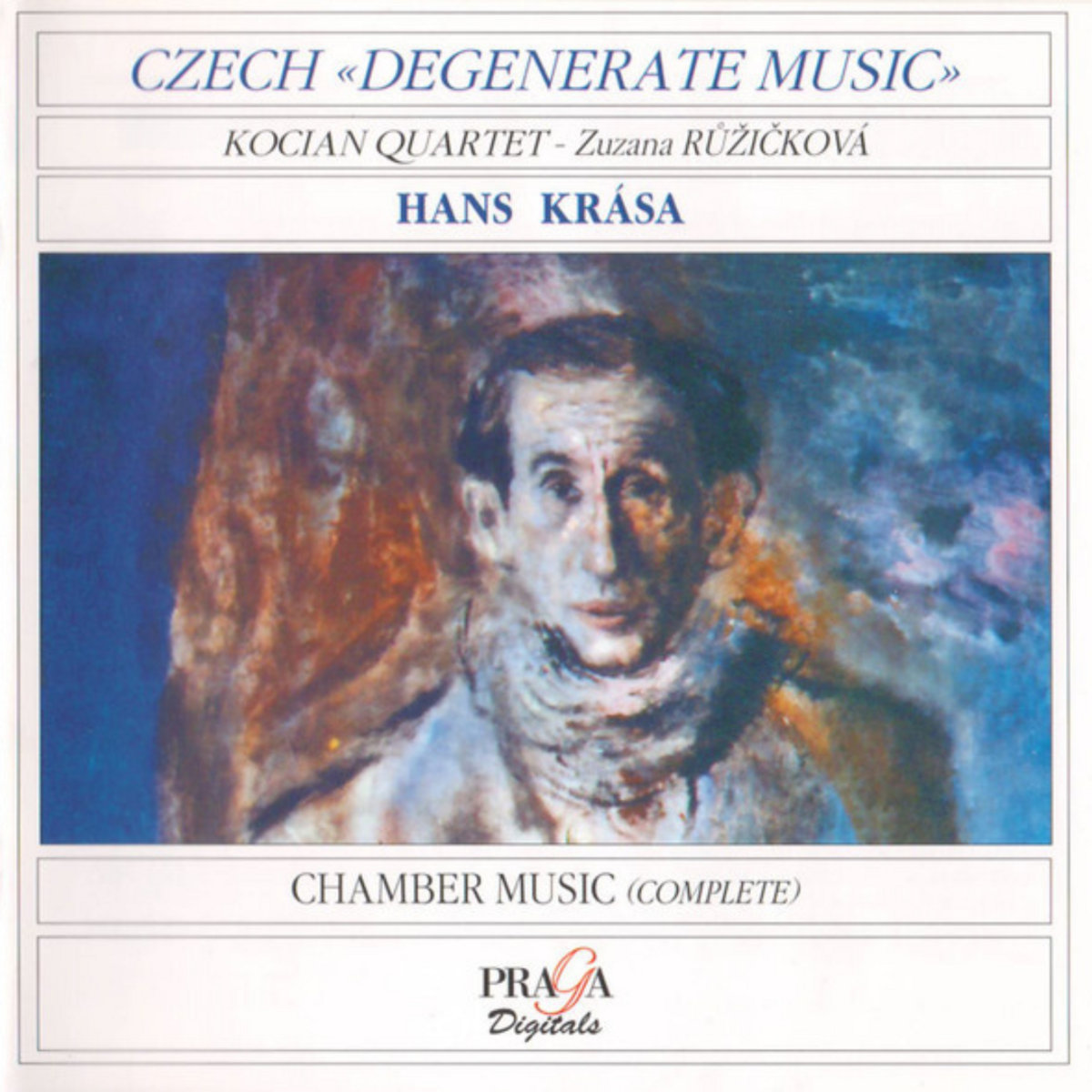 Hans Krása: Complete Chamber Music | Kocian Quartet, Zuzana Růžičková ...
