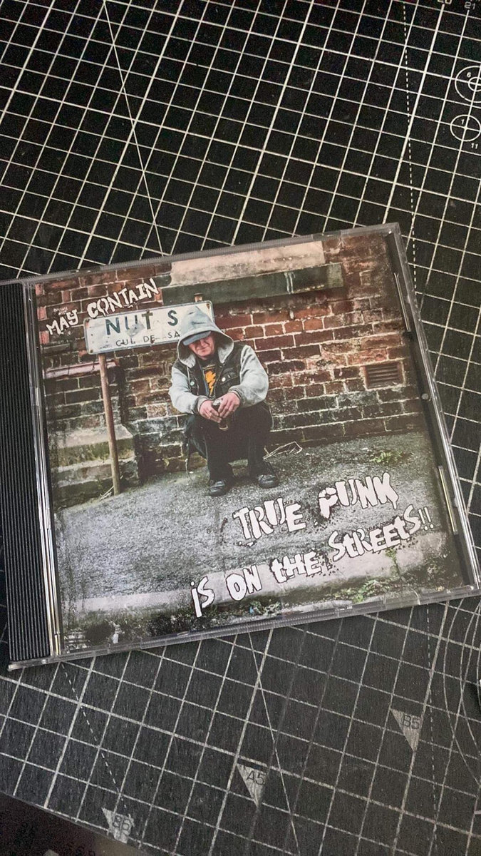 True Punk is on the Streets | May Contain Nuts