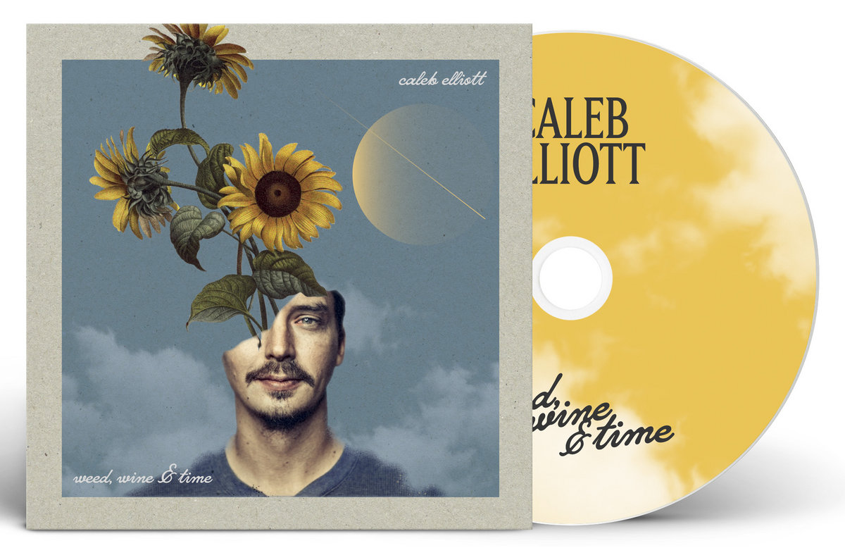 Weed, Wine & Time | Caleb Elliott