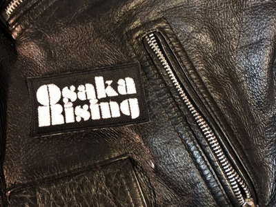 Osaka Rising "PATCH" | Osaka Rising