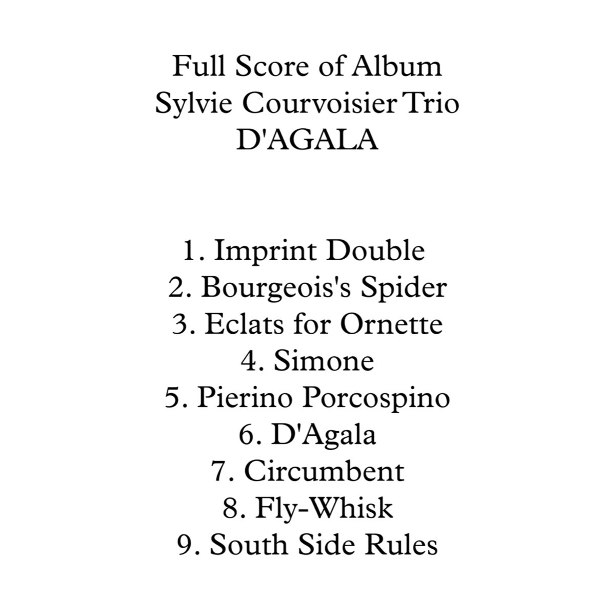D'AGALA COMPLETE SCORES | Sylvie Courvoisier