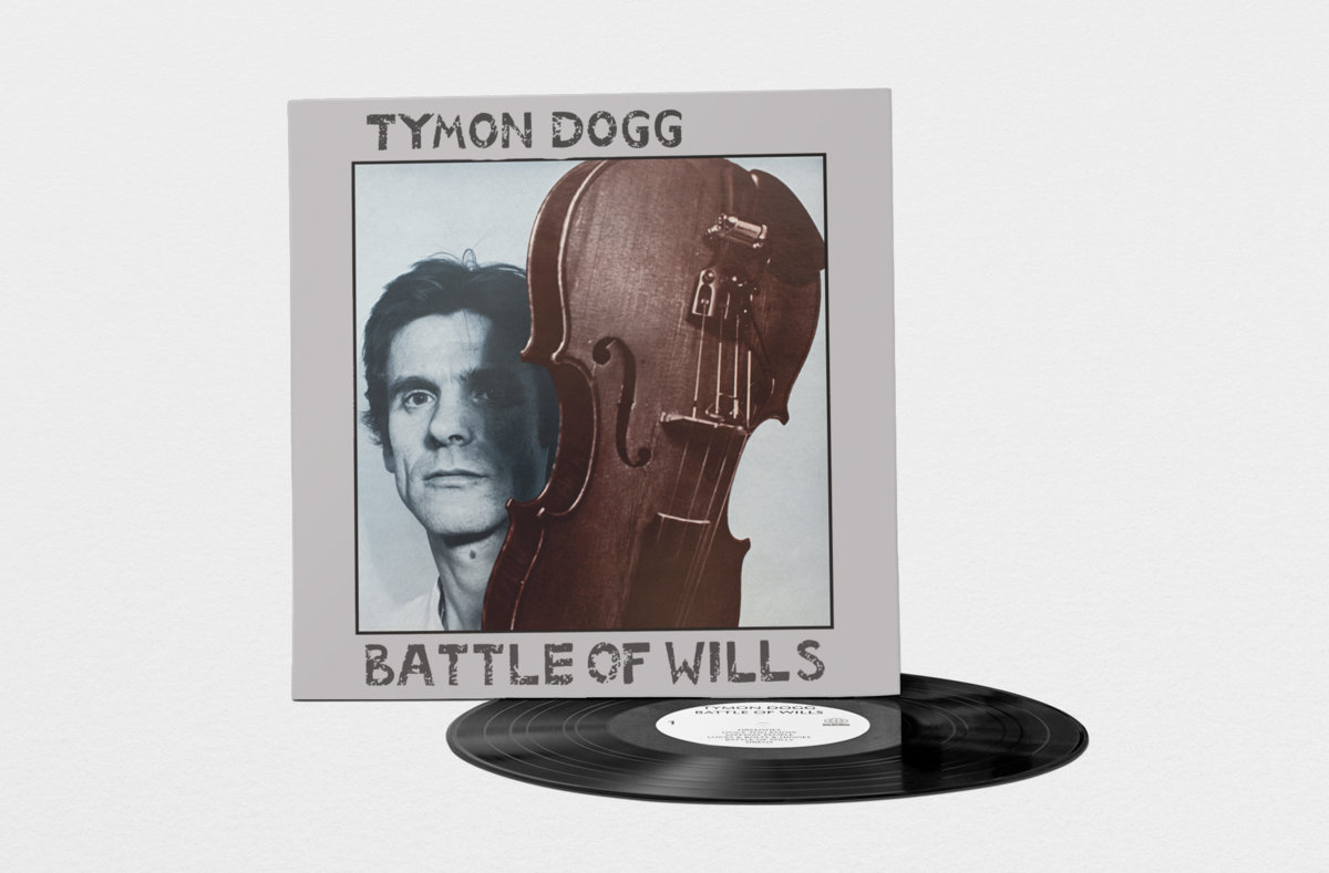 Battle Of Wills (expanded edition) | Tymon Dogg