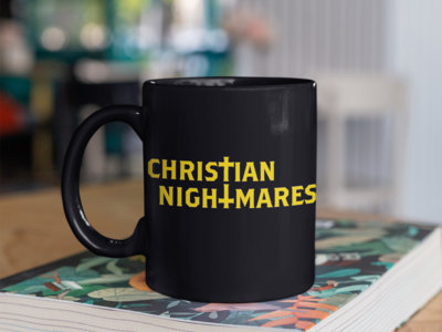 Christian Nightmares Coffee Mug | The Christian Nightmares Tribulation Band