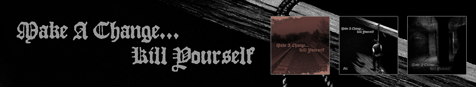 Fri | Make A Change...Kill Yourself