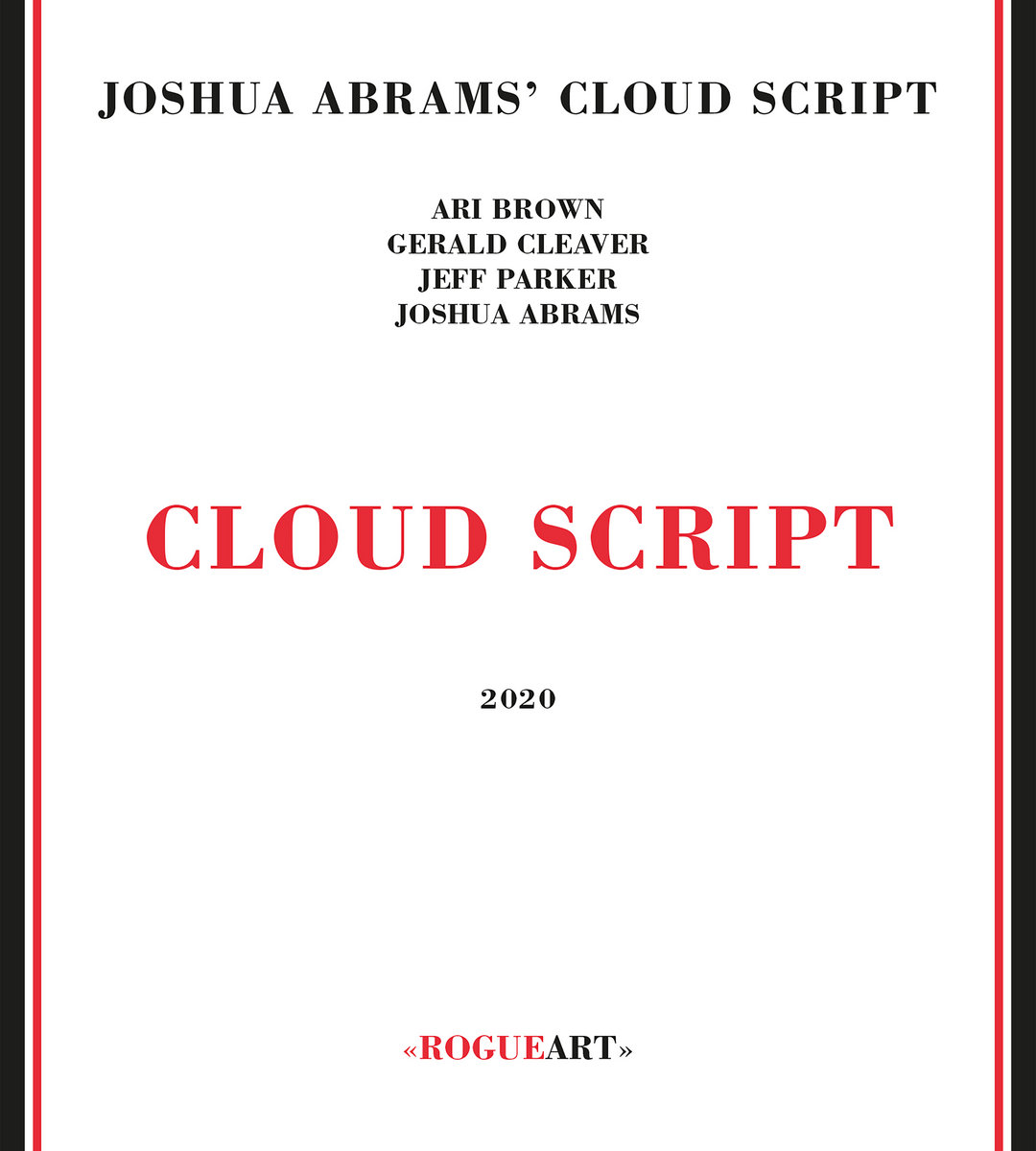 CLOUD SCRIPT | JOSHUA ABRAMS QUARTET | RogueArt